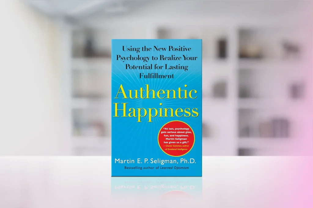 Book Review: “Authentic Happiness” by Martin Seligman