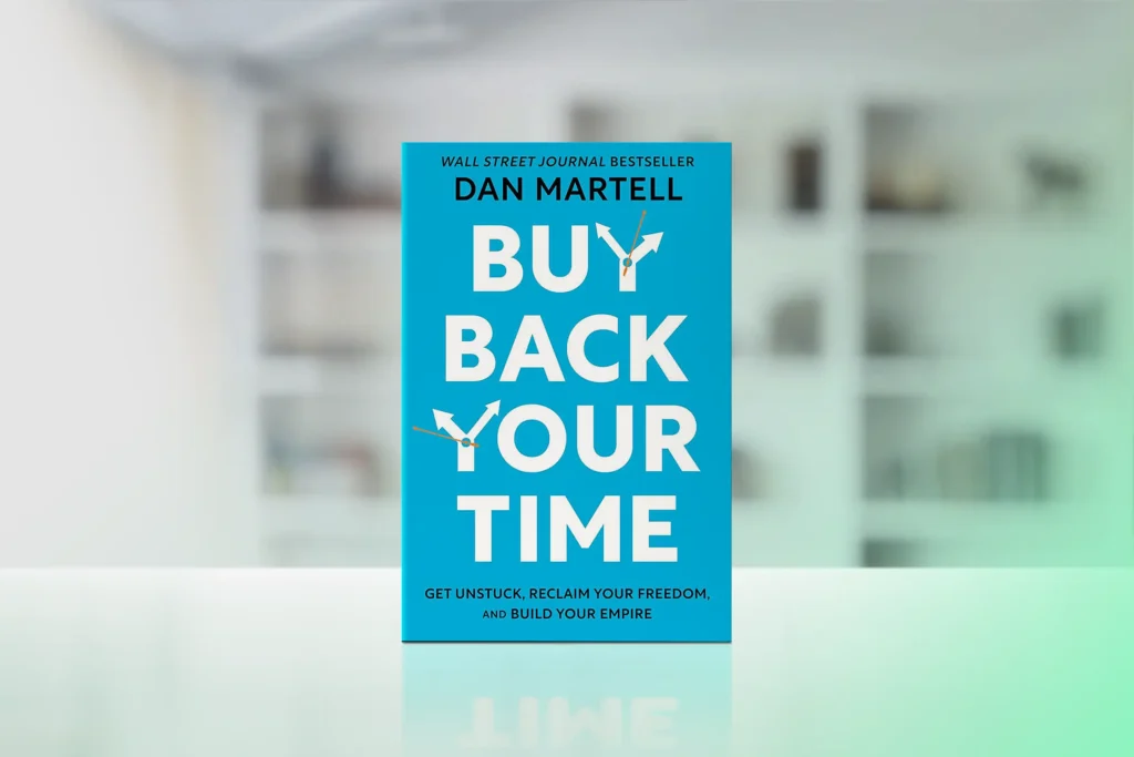 Book Review: "Buy Back Your Time" by Dan Martell