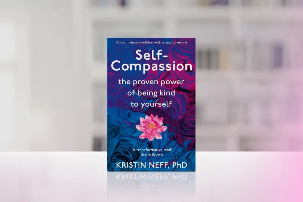 Book Review: “Self-Compassion” by Kristin Neff Book Review: “Self-Compassion” by Kristin Neff