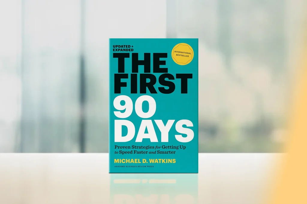 Book Review: “The First 90 Days” by Michael D. Watkins