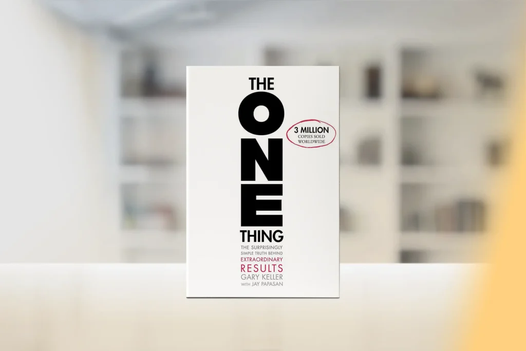 Book Review: “The One Thing” by Gary Keller and Jay Papasan