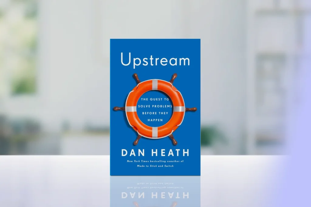 Book Review: “Upstream” by Dan Heath